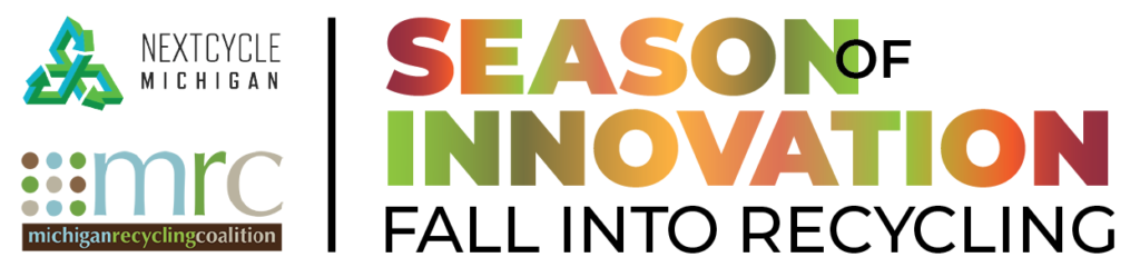 Fall Into Recycling: Season of Innovation - Michigan Recycling Coalition